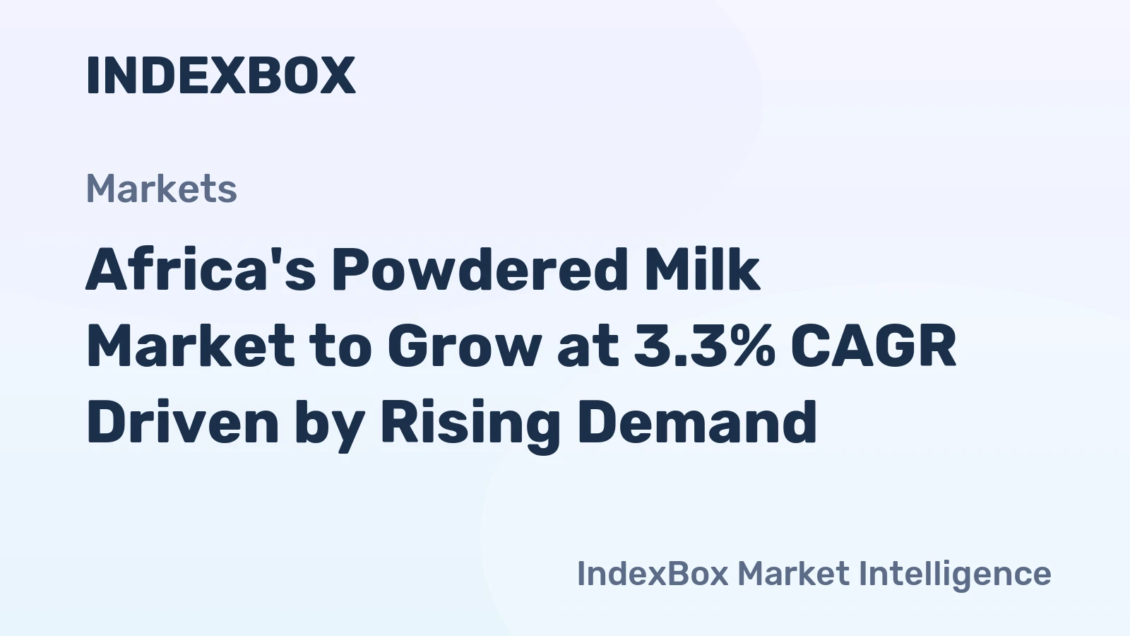 Africa's Powdered Milk Market to Grow at 3.3% CAGR Driven by Rising Demand