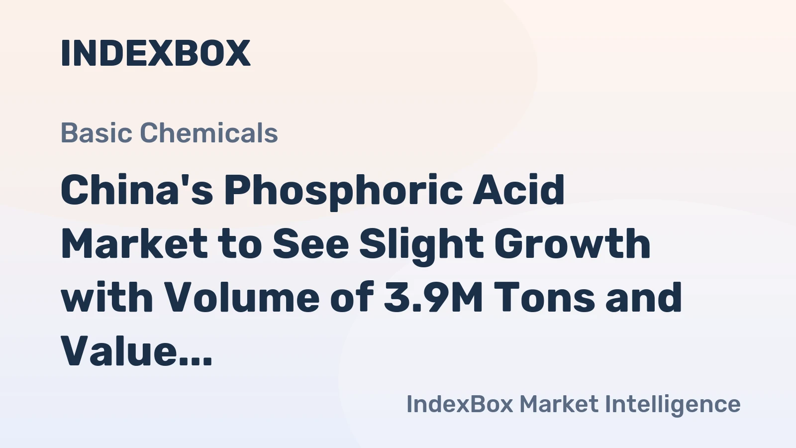 China's Phosphoric Acid Market to See Slight Growth with Volume of 3.9M Tons and Value of $5B by 2035