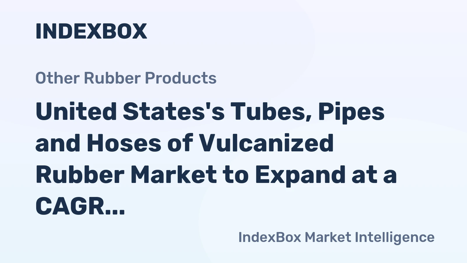 United States's Tubes, Pipes and Hoses of Vulcanized Rubber Market to Expand at a CAGR of +0.8% from 2024 to 2035