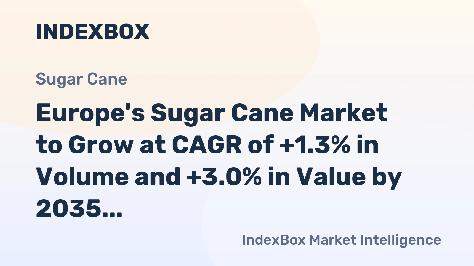 Europe's Sugar Cane Market to Grow at CAGR of +1.3% in Volume and +3.0% in Value by 2035