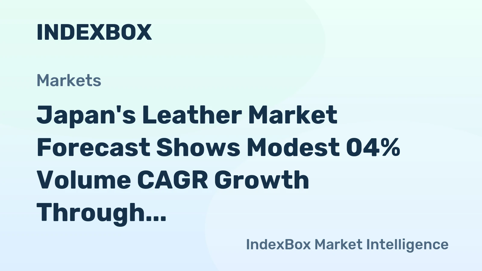 Japan's Leather Market Forecast Shows Modest 04% Volume CAGR Growth Through 2035