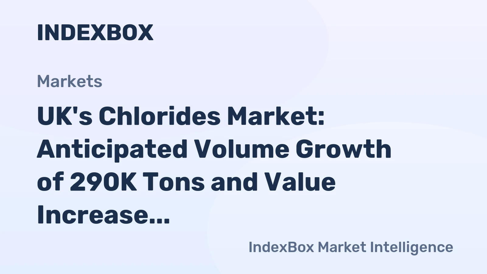 UK's Chlorides Market: Anticipated Volume Growth of 290K Tons and Value Increase to $462M by 2035