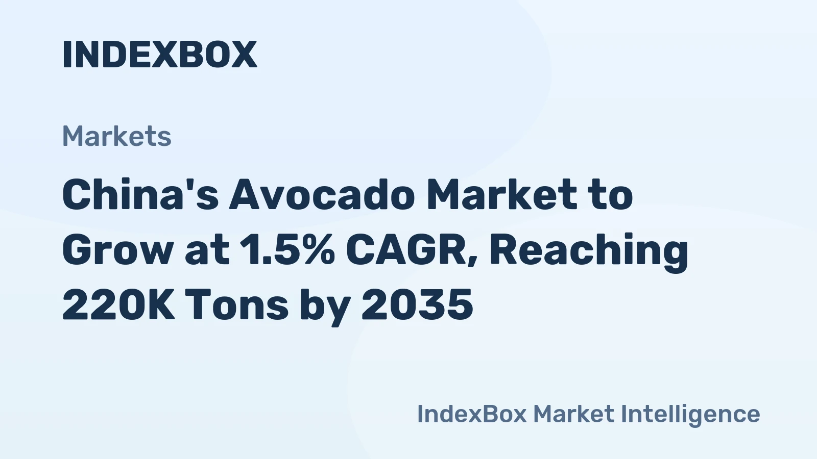 China's Avocado Market to Grow at 1.5% CAGR, Reaching 220K Tons by 2035