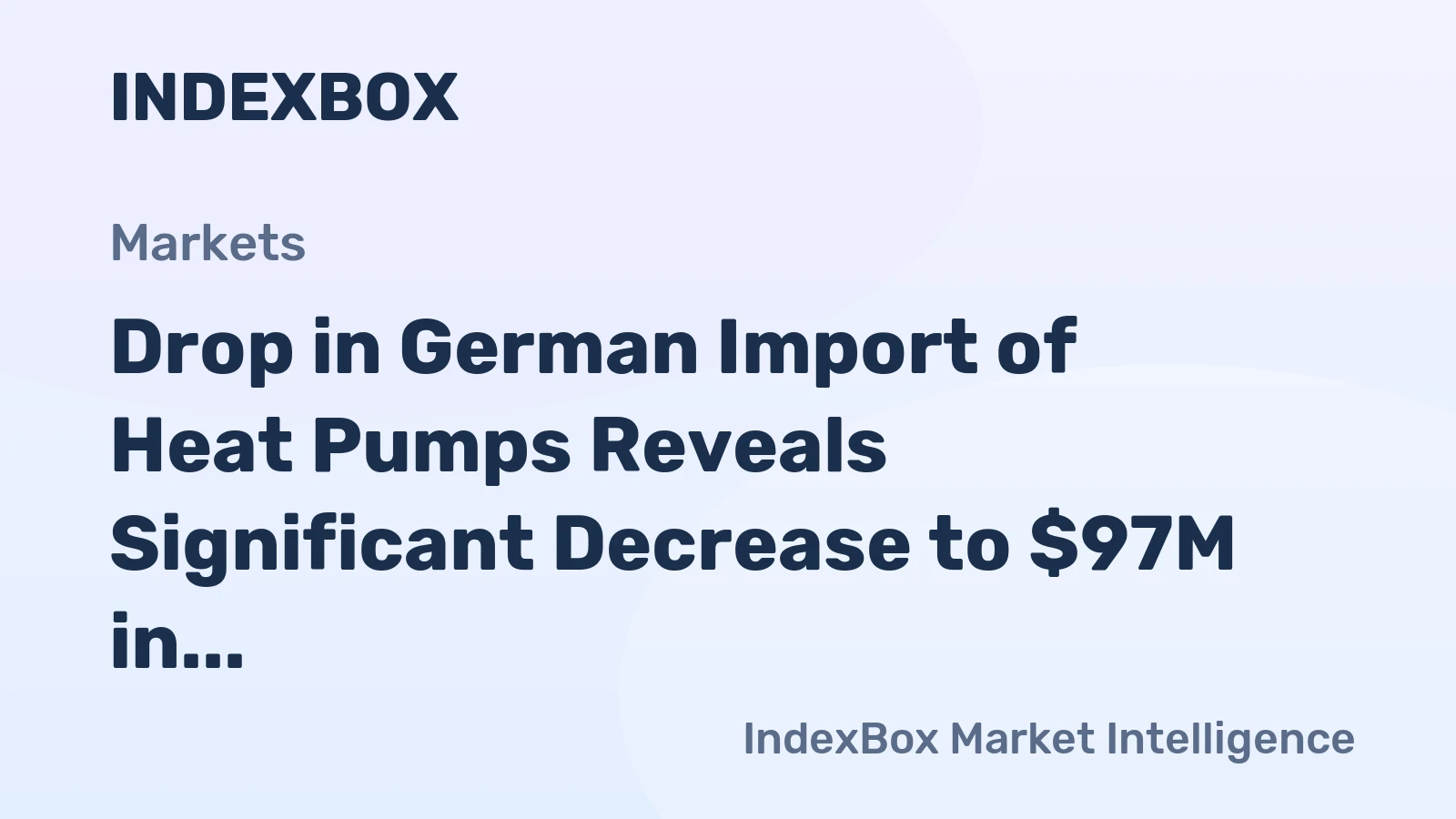 Drop in German Import of Heat Pumps Reveals Significant Decrease to $97M in July 2023