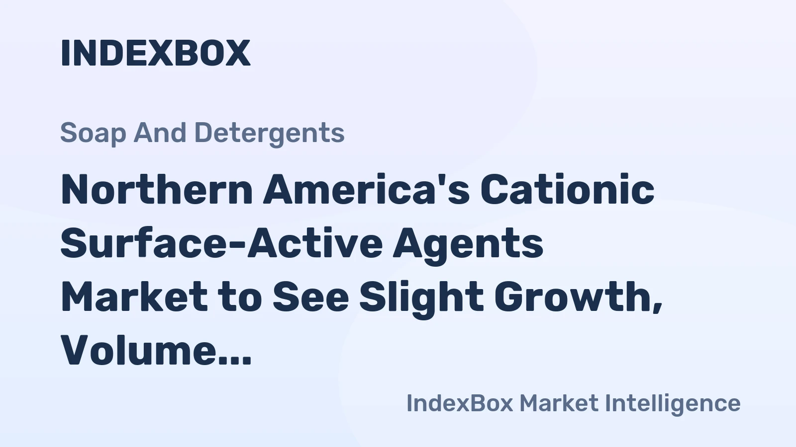 Northern America's Cationic Surface-Active Agents Market to See Slight Growth, Volume Reaching 338K Tons by 2035