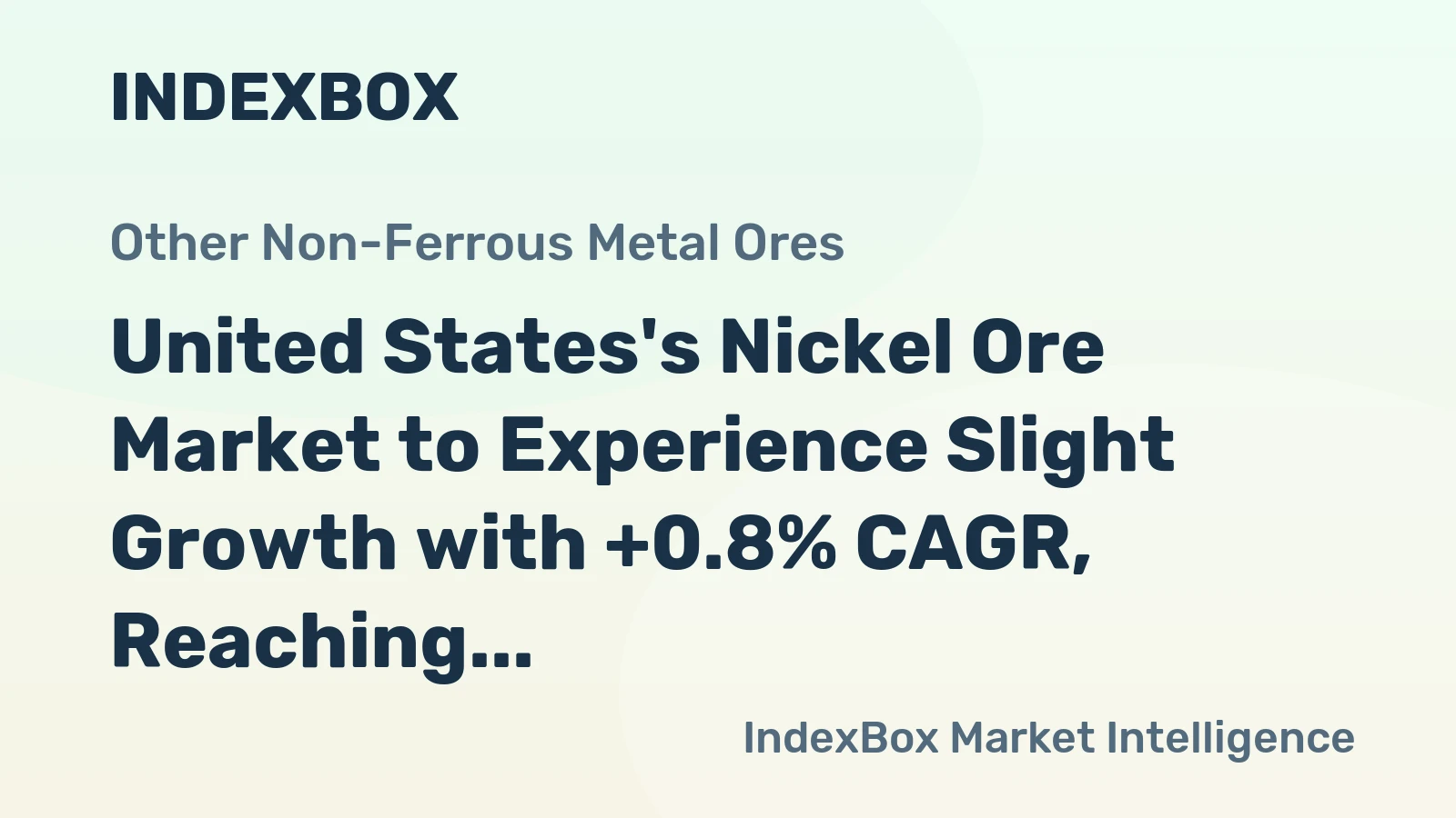 United States's Nickel Ore Market to Experience Slight Growth with +0.8% CAGR, Reaching $385M by 2035