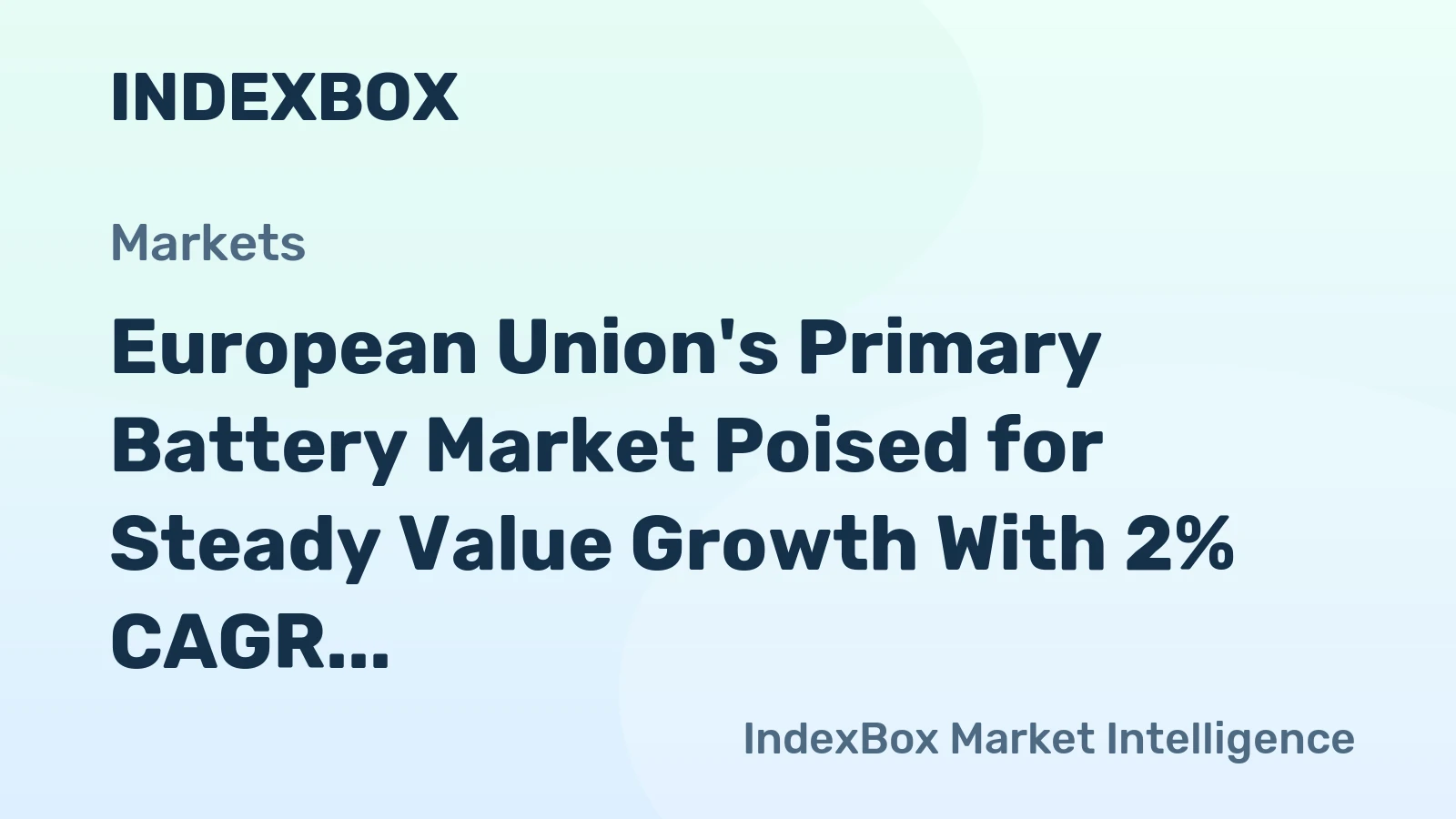 European Union's Primary Battery Market Poised for Steady Value Growth With 2% CAGR Through 2035