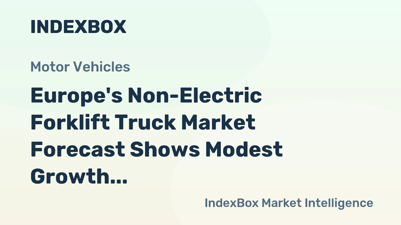 Europe's Non-Electric Forklift Truck Market Forecast Shows Modest Growth With 1.0% CAGR in Value