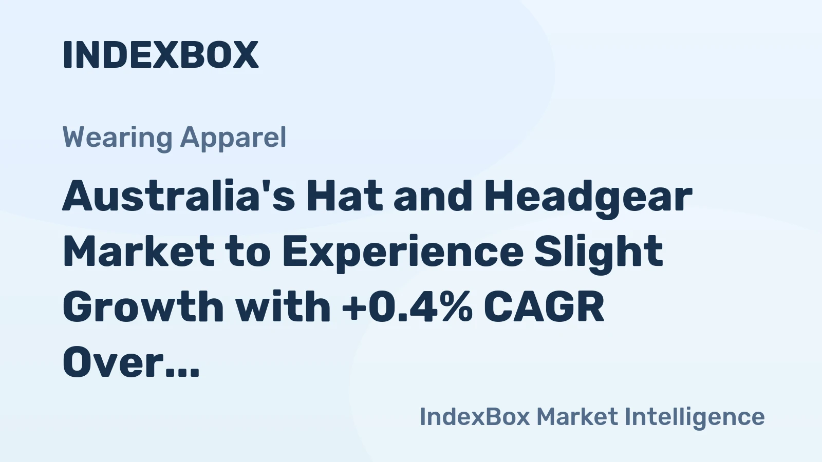 Australia's Hat and Headgear Market to Experience Slight Growth with +0.4% CAGR Over Next Decade
