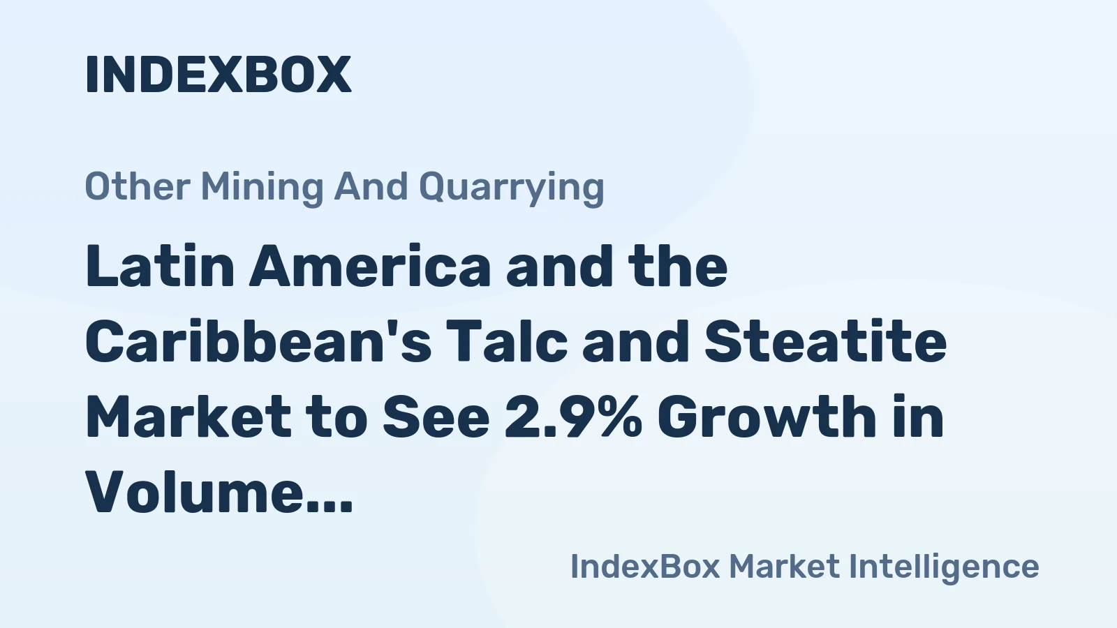 Latin America and the Caribbean's Talc and Steatite Market to See 2.9% Growth in Volume and 2.8% Growth in Value by 2035