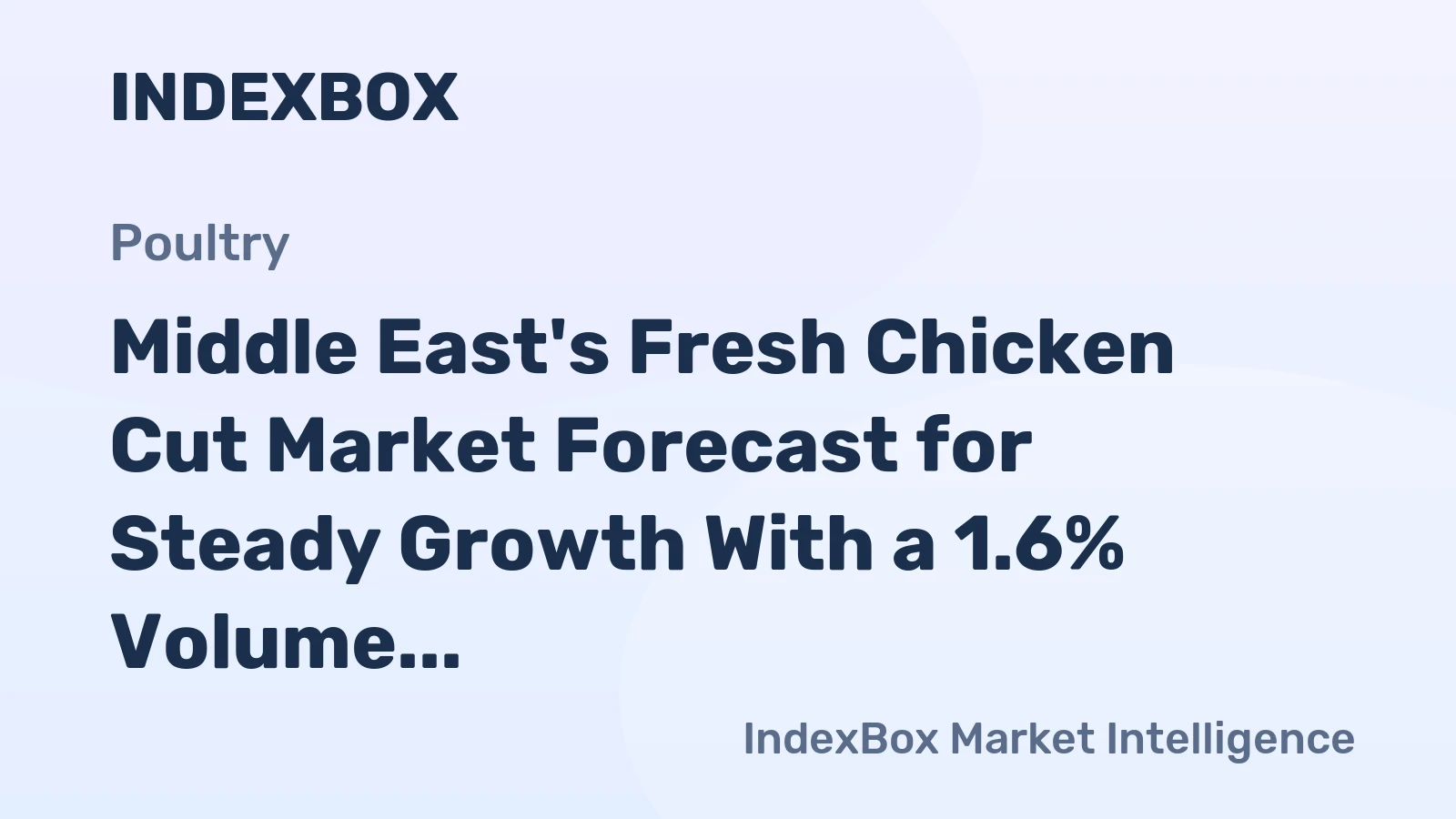 Middle East's Fresh Chicken Cut Market Forecast for Steady Growth With a 1.6% Volume CAGR Through 2035