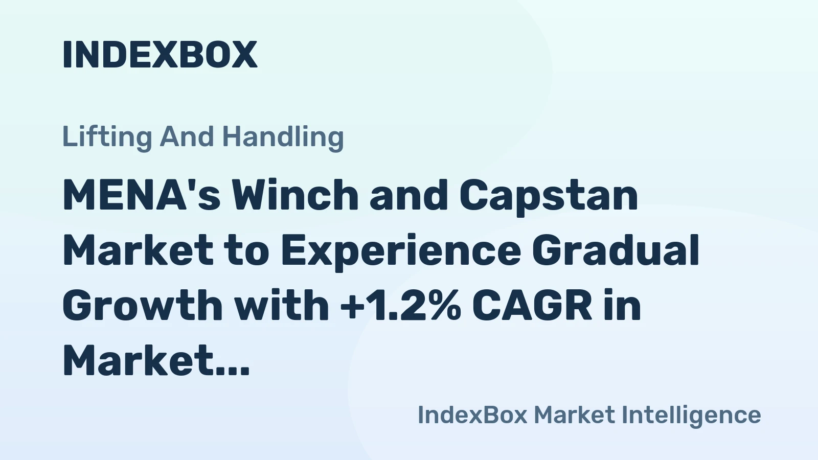 MENA's Winch and Capstan Market to Experience Gradual Growth with +1.2% CAGR in Market Value