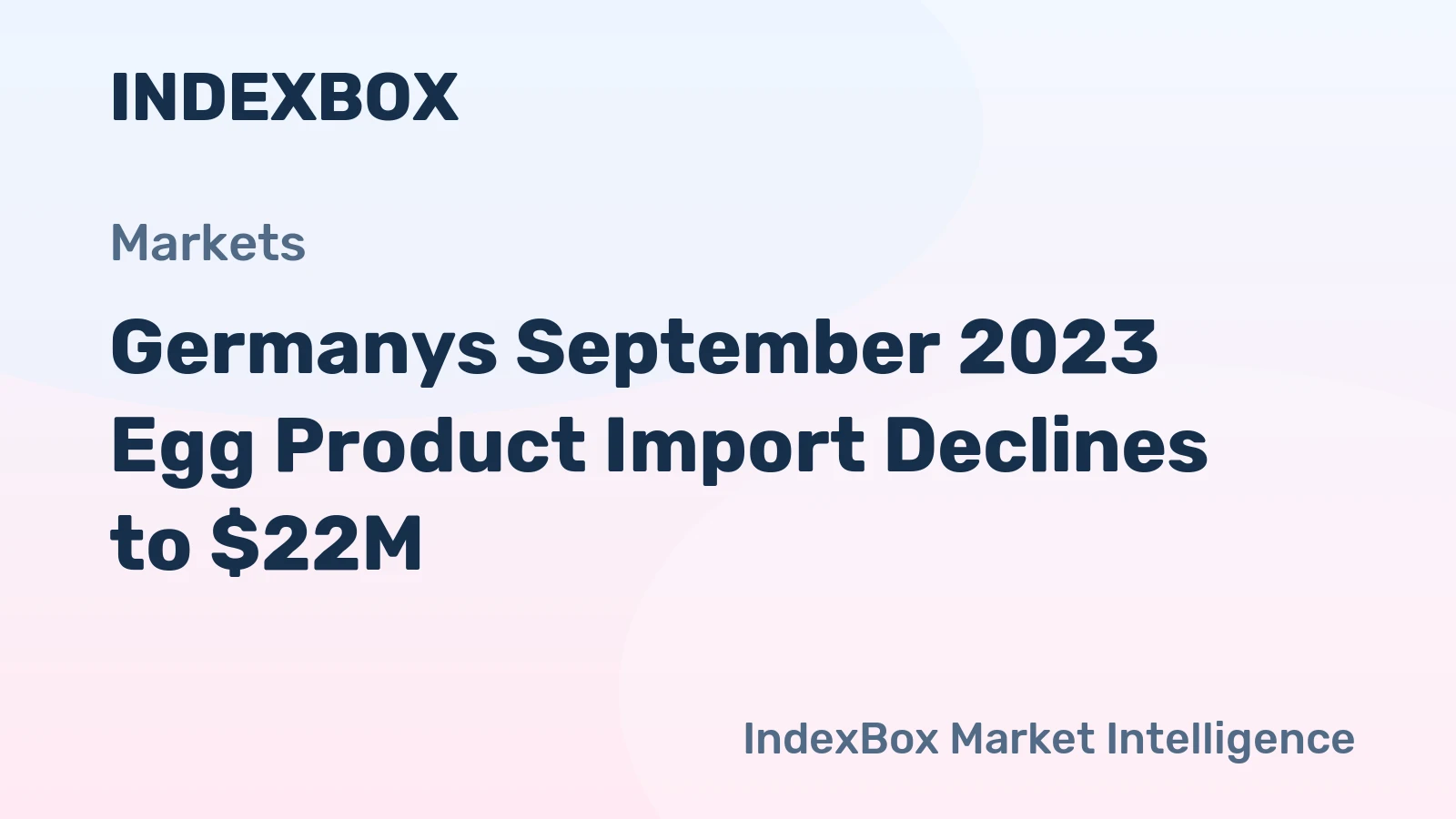 Germanys September 2023 Egg Product Import Declines to $22M