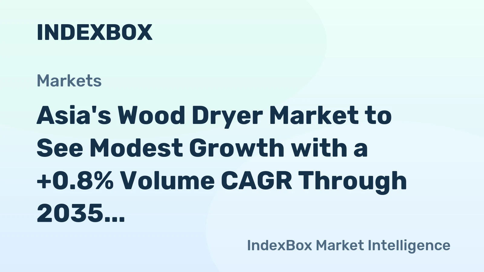 Asia's Wood Dryer Market to See Modest Growth with a +0.8% Volume CAGR Through 2035