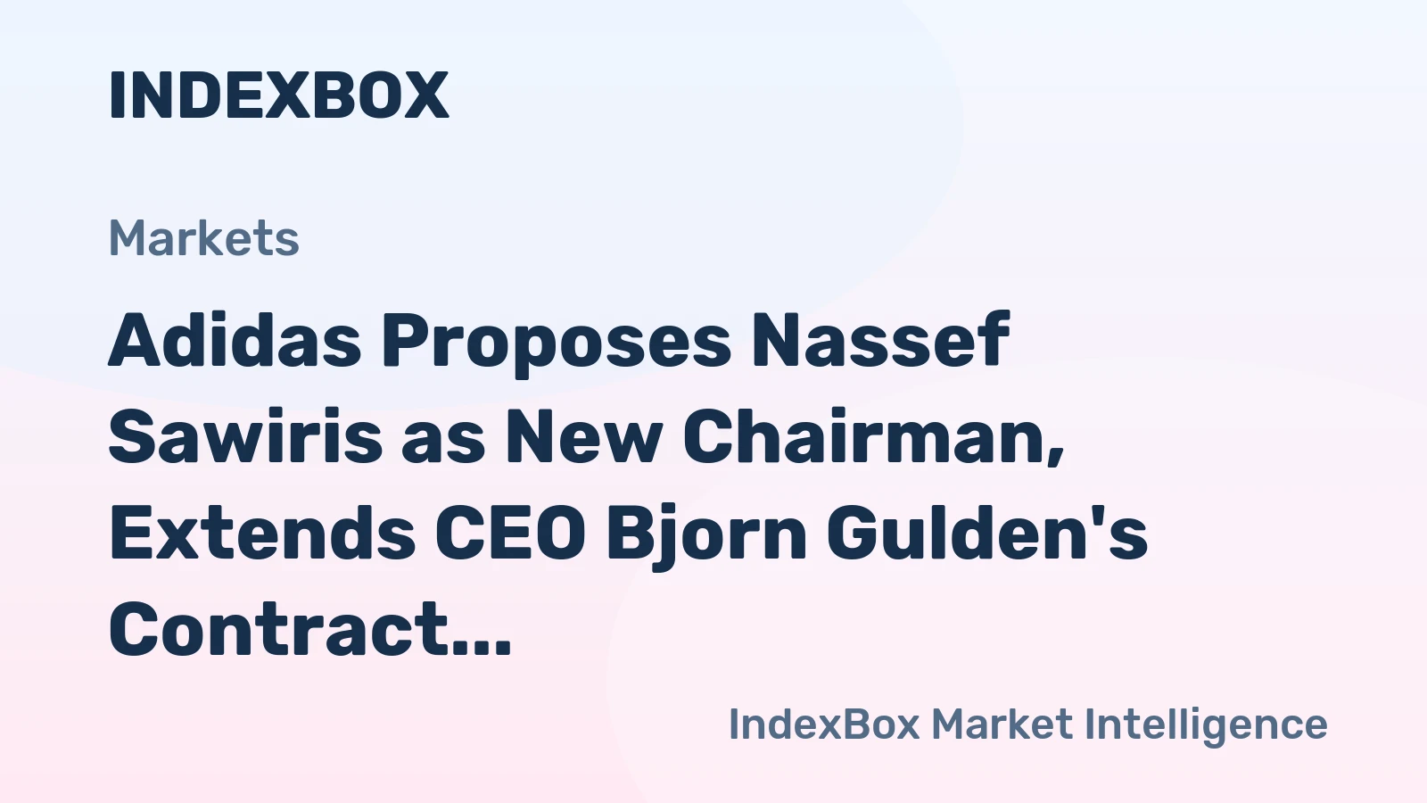 Adidas Proposes Nassef Sawiris as New Chairman, Extends CEO Bjorn Gulden's Contract to 2030