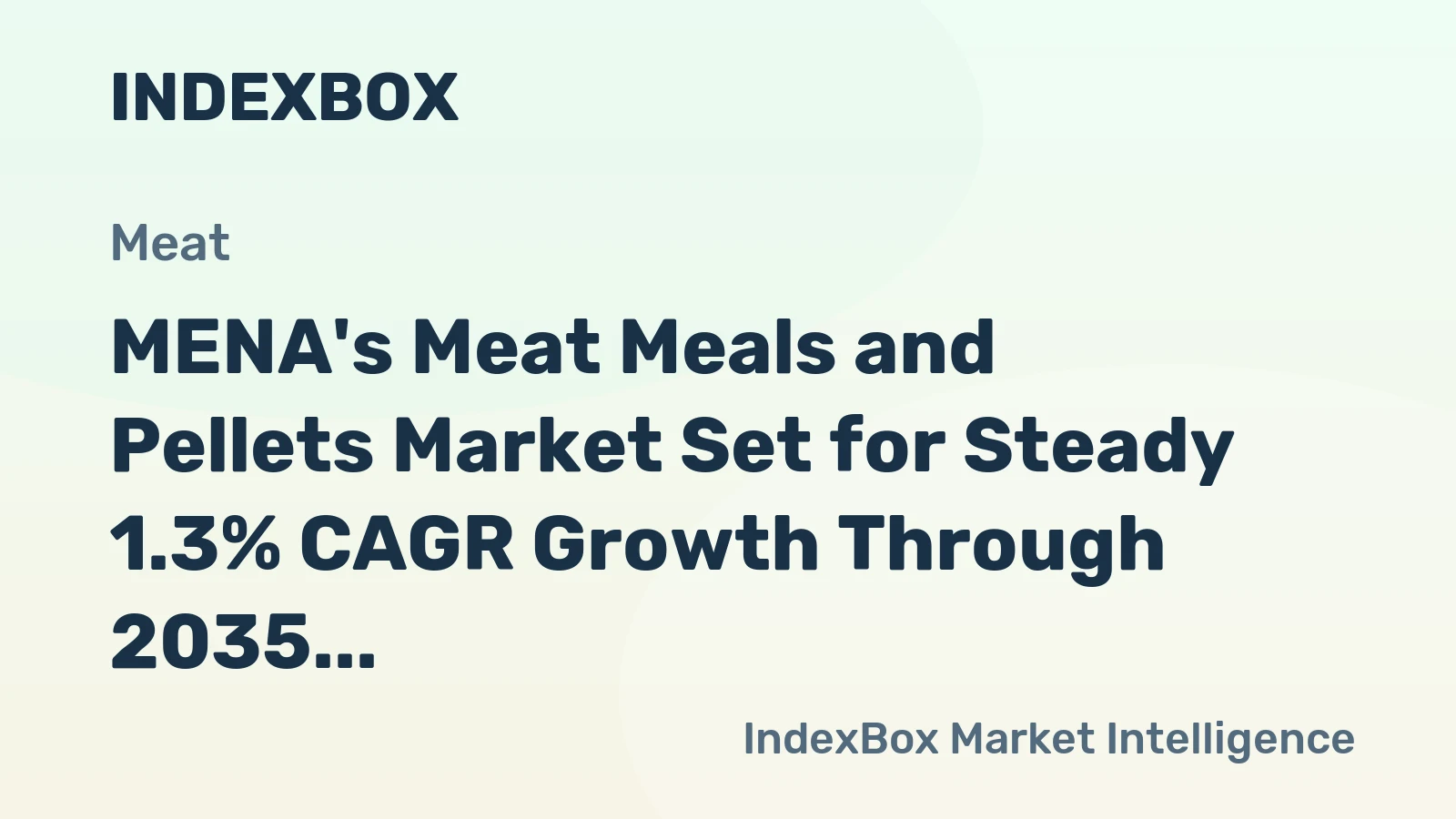 MENA's Meat Meals and Pellets Market Set for Steady 1.3% CAGR Growth Through 2035