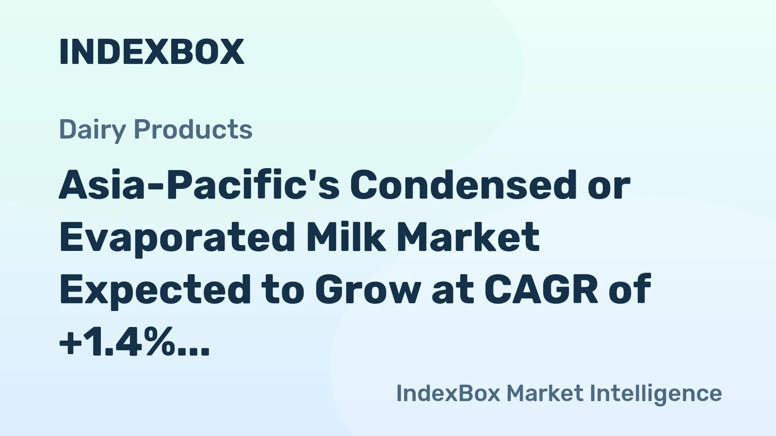Asia-Pacific's Condensed or Evaporated Milk Market Expected to Grow at CAGR of +1.4% Over Next Decade