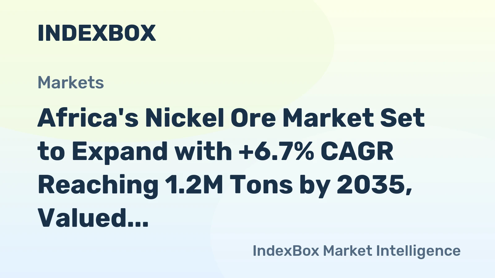 Africa's Nickel Ore Market Set to Expand with +6.7% CAGR Reaching 1.2M Tons by 2035, Valued at $1.2B