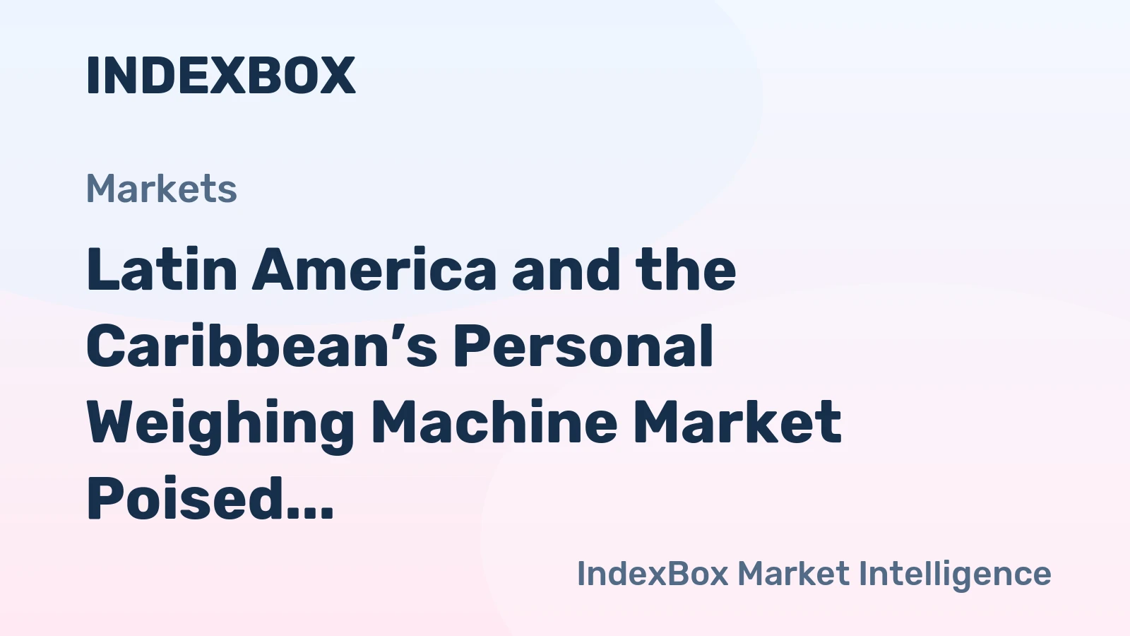Latin America and the Caribbean’s Personal Weighing Machine Market Poised for Steady Growth with 2.4% CAGR