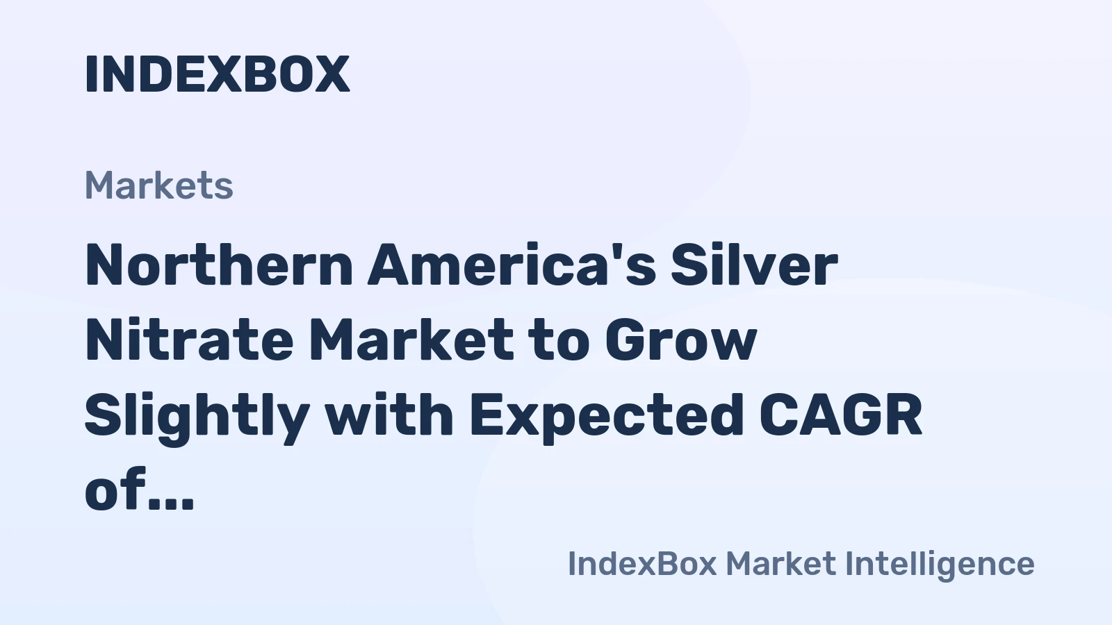 Northern America's Silver Nitrate Market to Grow Slightly with Expected CAGR of +0.1%