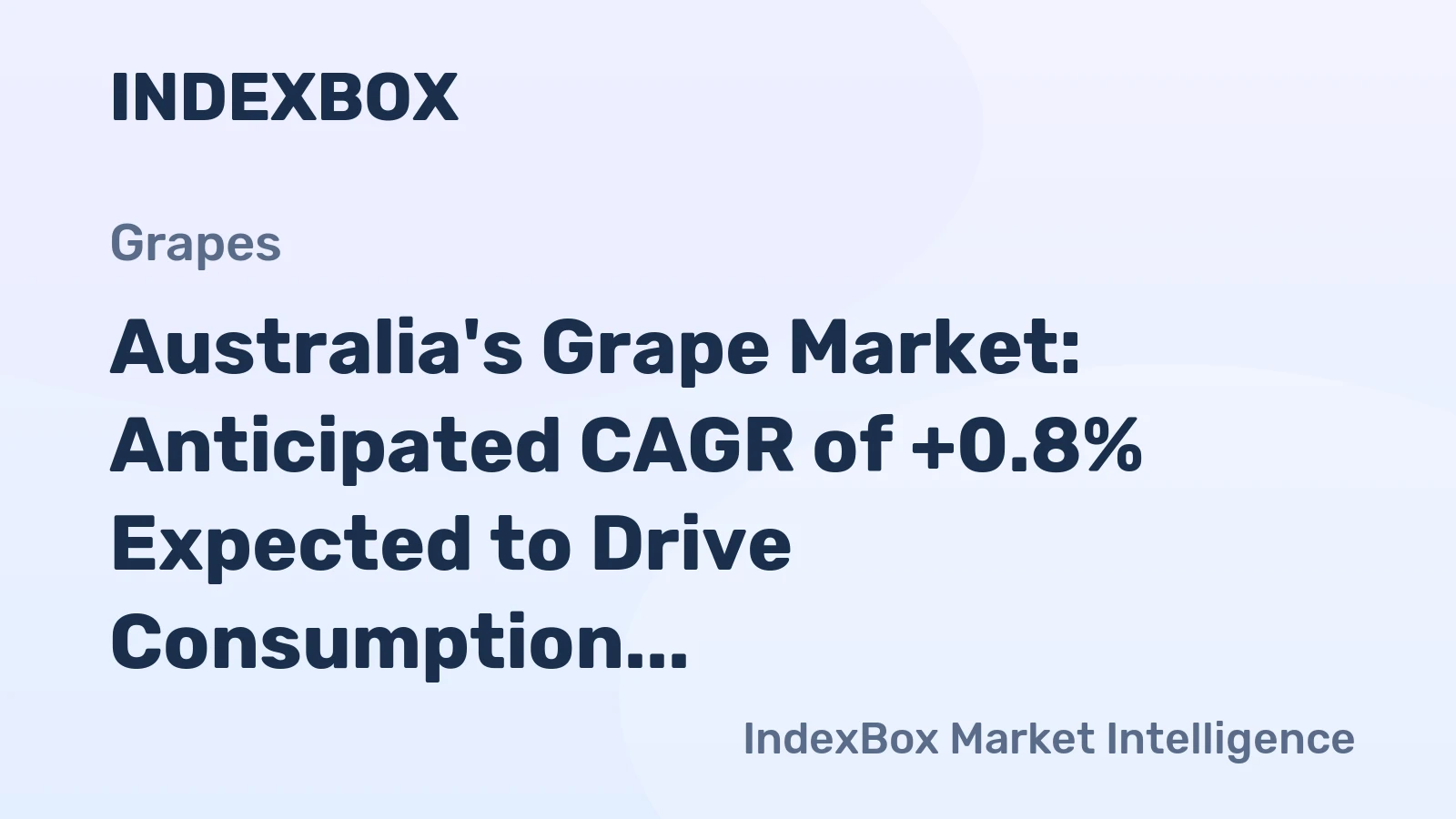 Australia's Grape Market: Anticipated CAGR of +0.8% Expected to Drive Consumption Trend over Next Decade