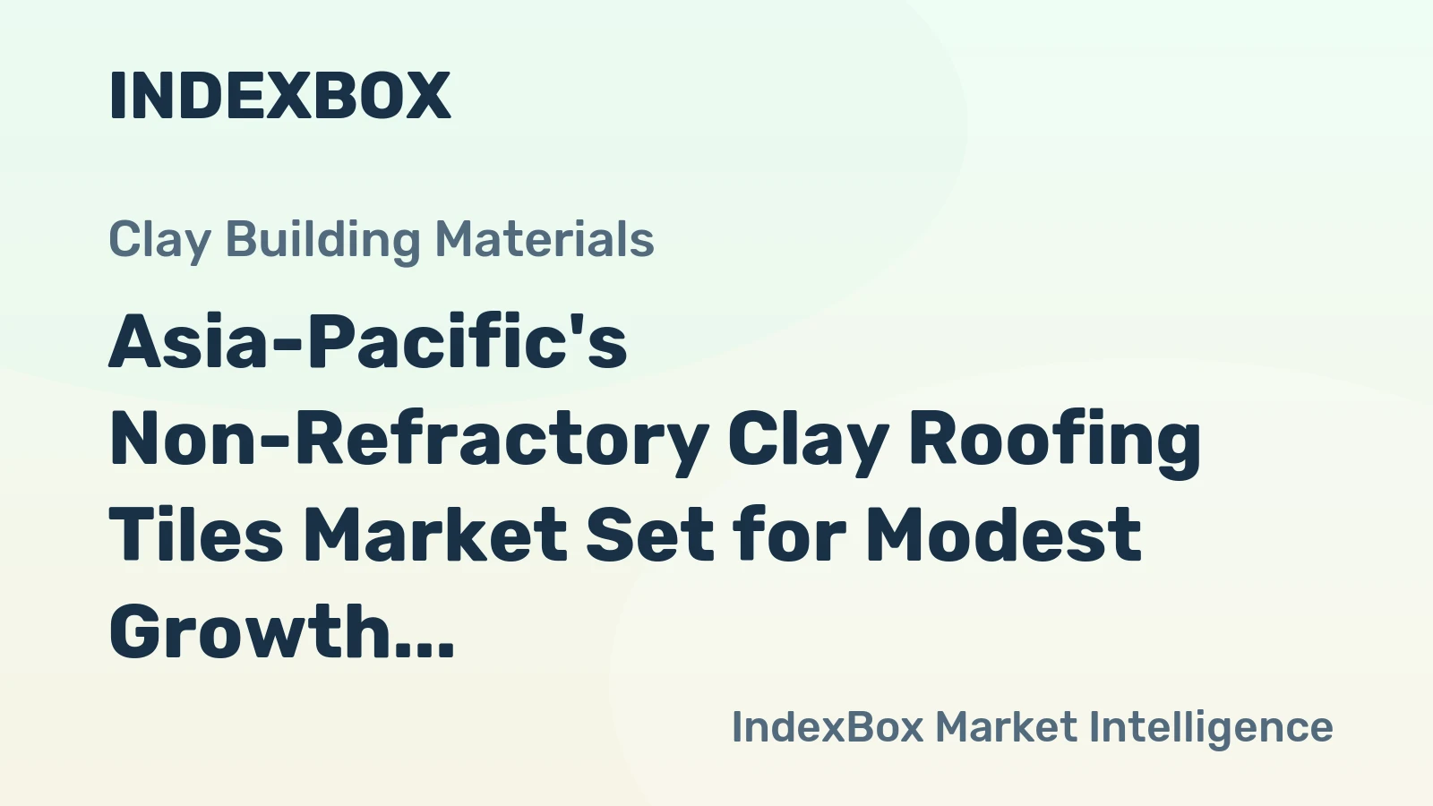 Asia-Pacific's Non-Refractory Clay Roofing Tiles Market Set for Modest Growth to 8.9 Billion Units