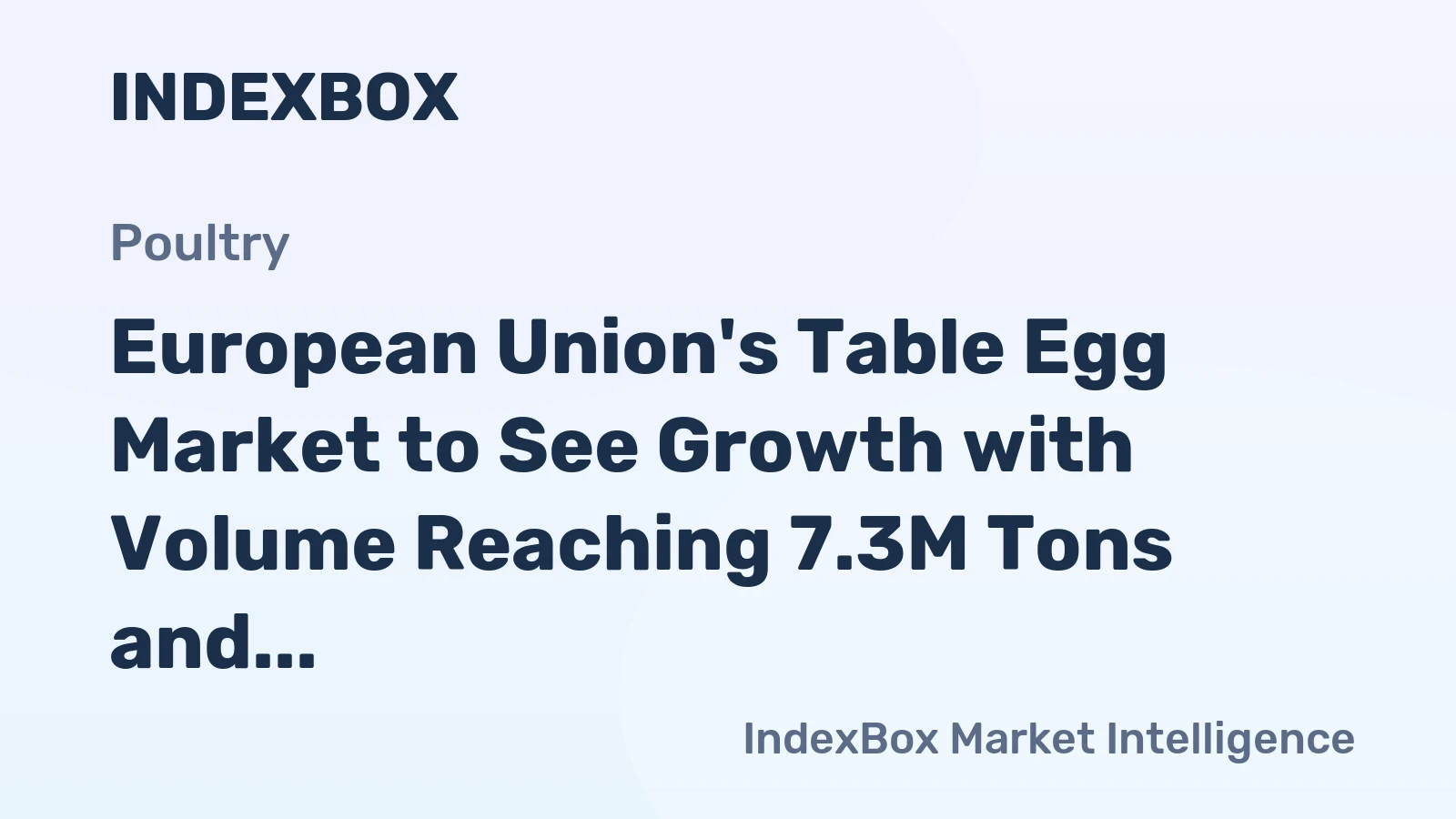 European Union's Table Egg Market to See Growth with Volume Reaching 7.3M Tons and Value Reaching $17.5B by 2035