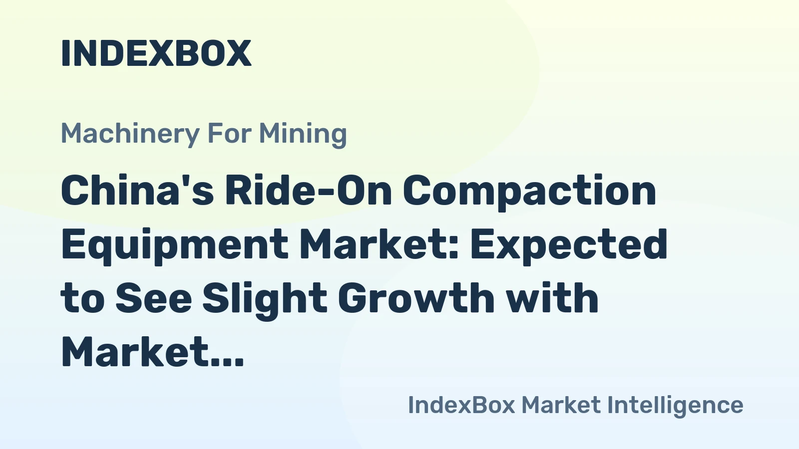 China's Ride-On Compaction Equipment Market: Expected to See Slight Growth with Market Volume Reaching 18K Units and Value Reaching $377M by 2035