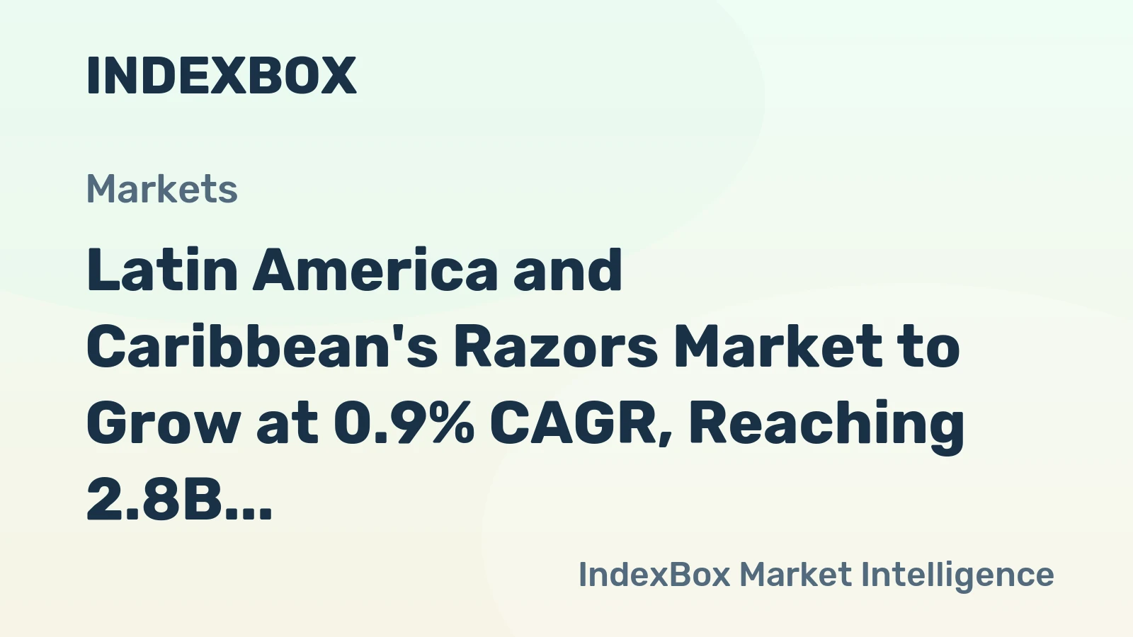 Latin America and Caribbean's Razors Market to Grow at 0.9% CAGR, Reaching 2.8B Units by 2035