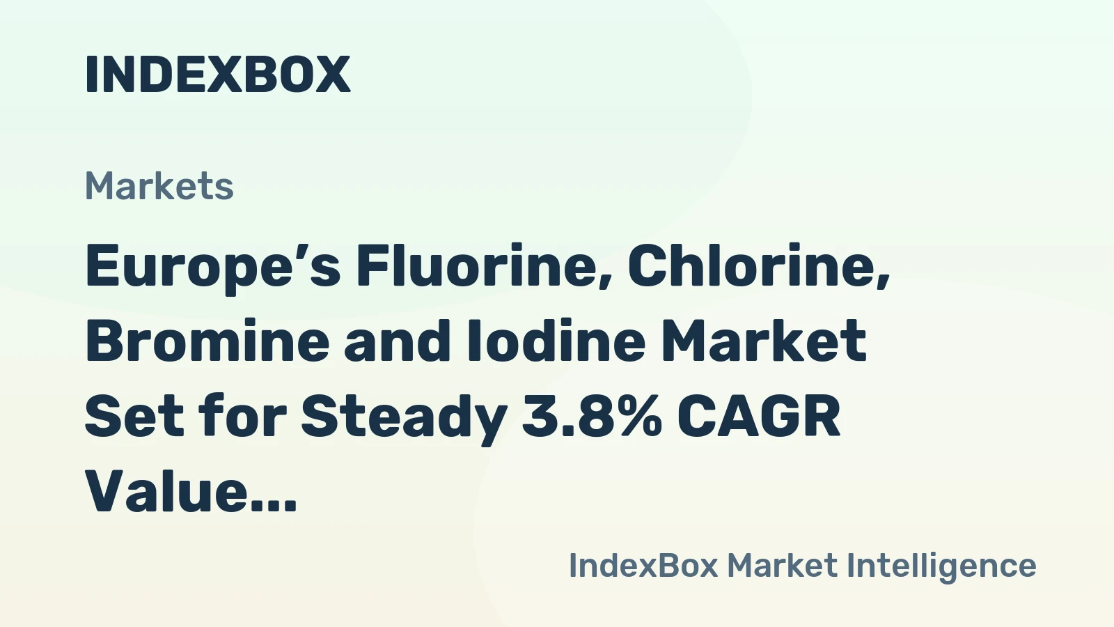 Europe’s Fluorine, Chlorine, Bromine and Iodine Market Set for Steady 3.8% CAGR Value Growth
