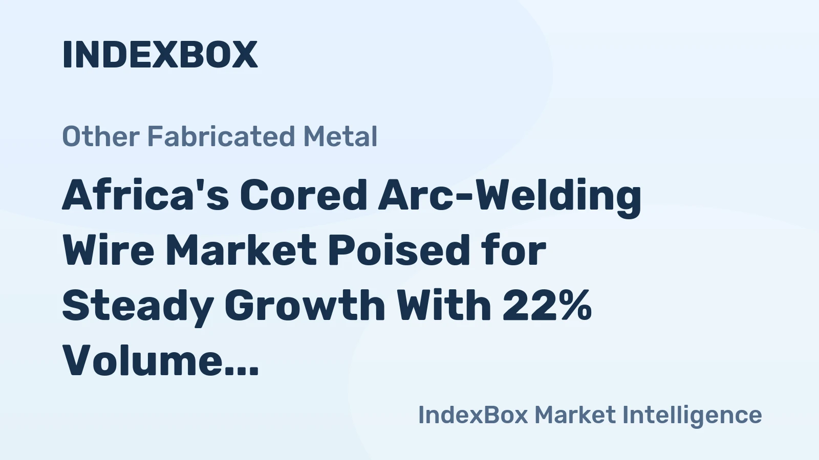 Africa's Cored Arc-Welding Wire Market Poised for Steady Growth With 22% Volume CAGR Through 2035