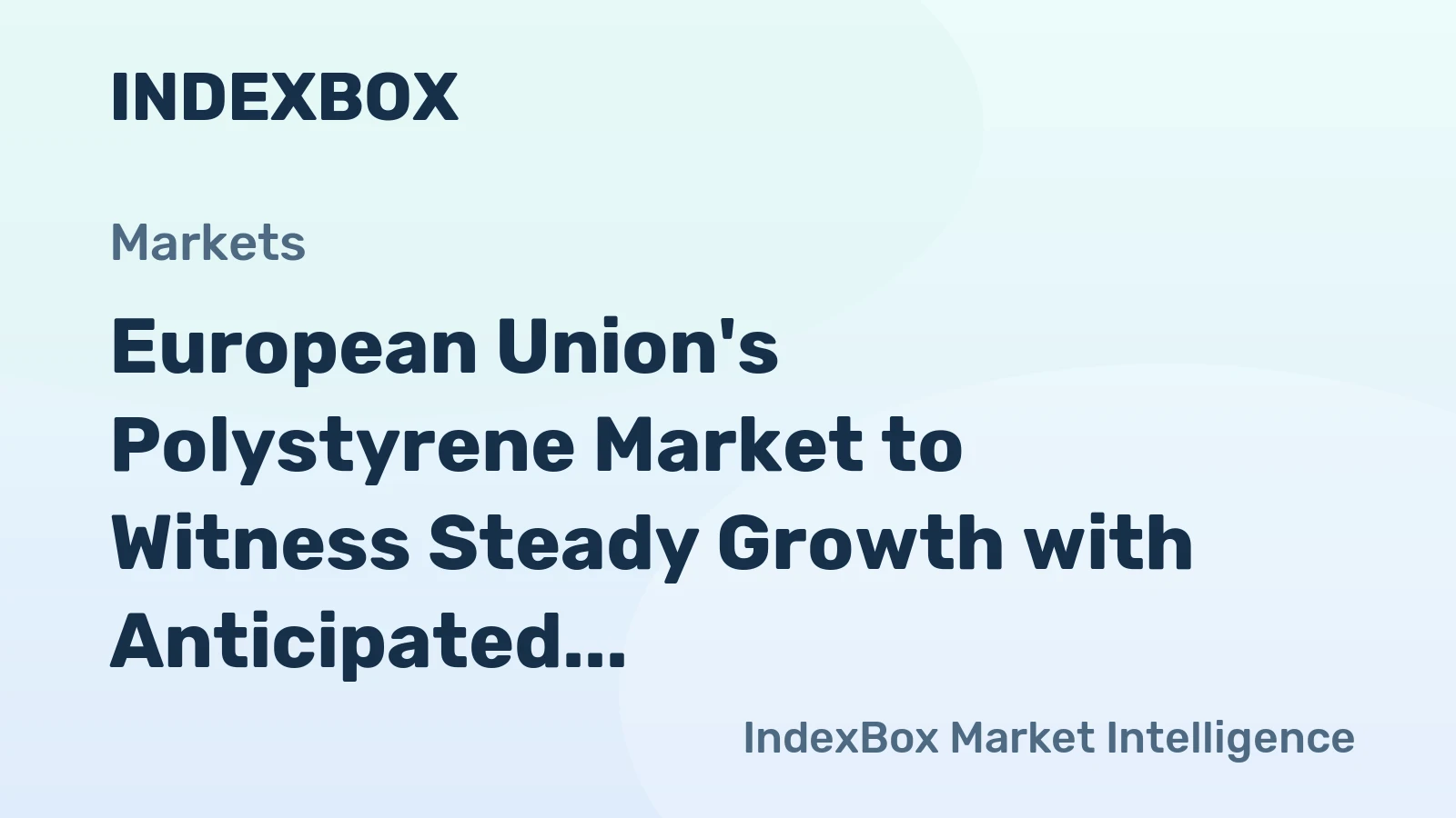 European Union's Polystyrene Market to Witness Steady Growth with Anticipated CAGR of +0.6% from 2024 to 2035