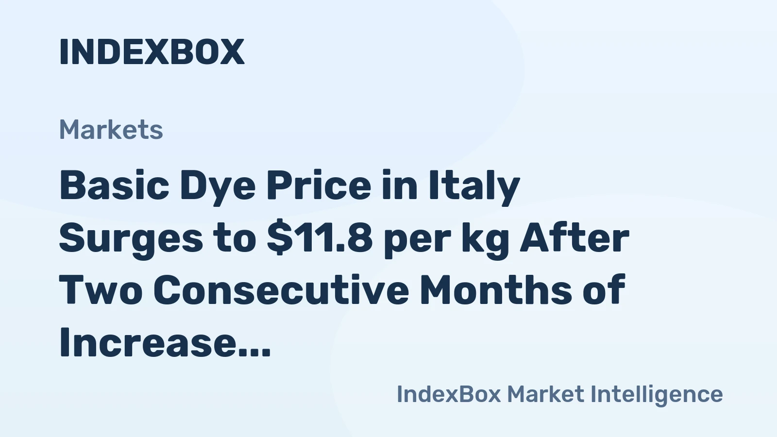 Basic Dye Price in Italy Surges to $11.8 per kg After Two Consecutive Months of Increase
