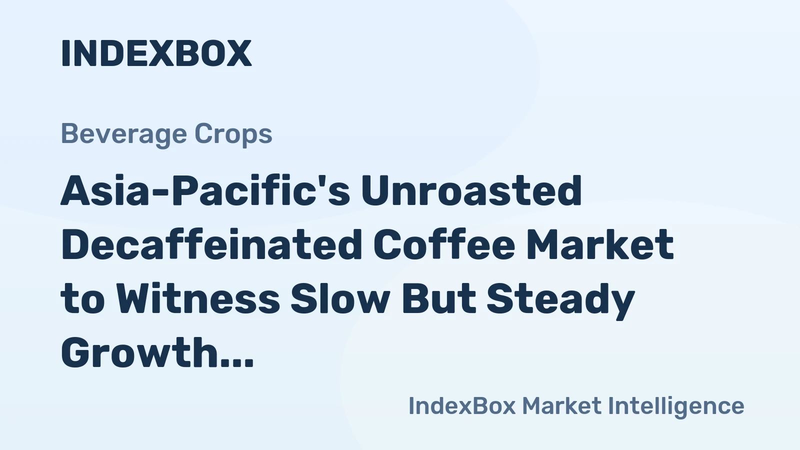 Asia-Pacific's Unroasted Decaffeinated Coffee Market to Witness Slow But Steady Growth at +1.8% CAGR until 2035