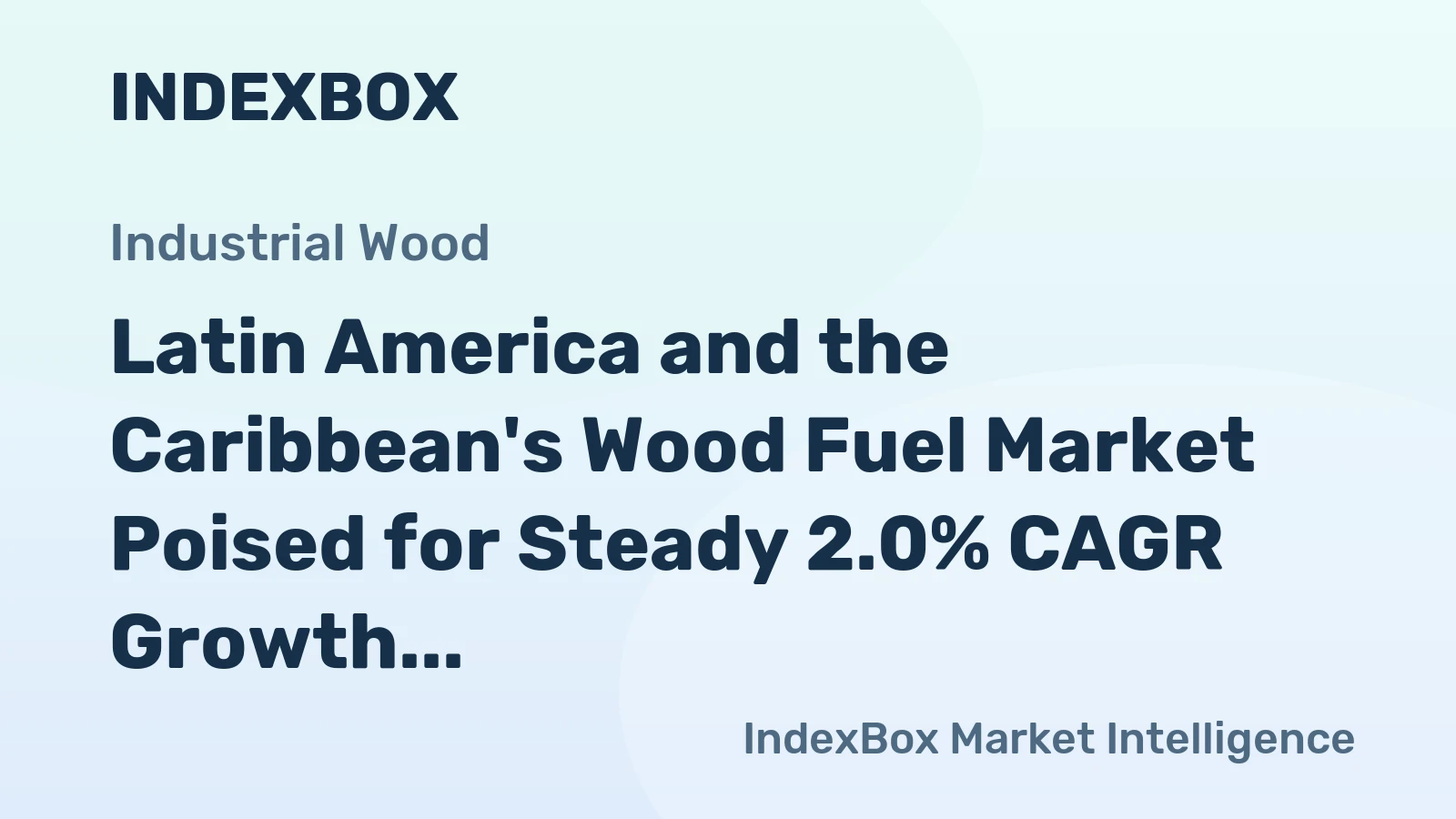 Latin America and the Caribbean's Wood Fuel Market Poised for Steady 2.0% CAGR Growth Through 2035
