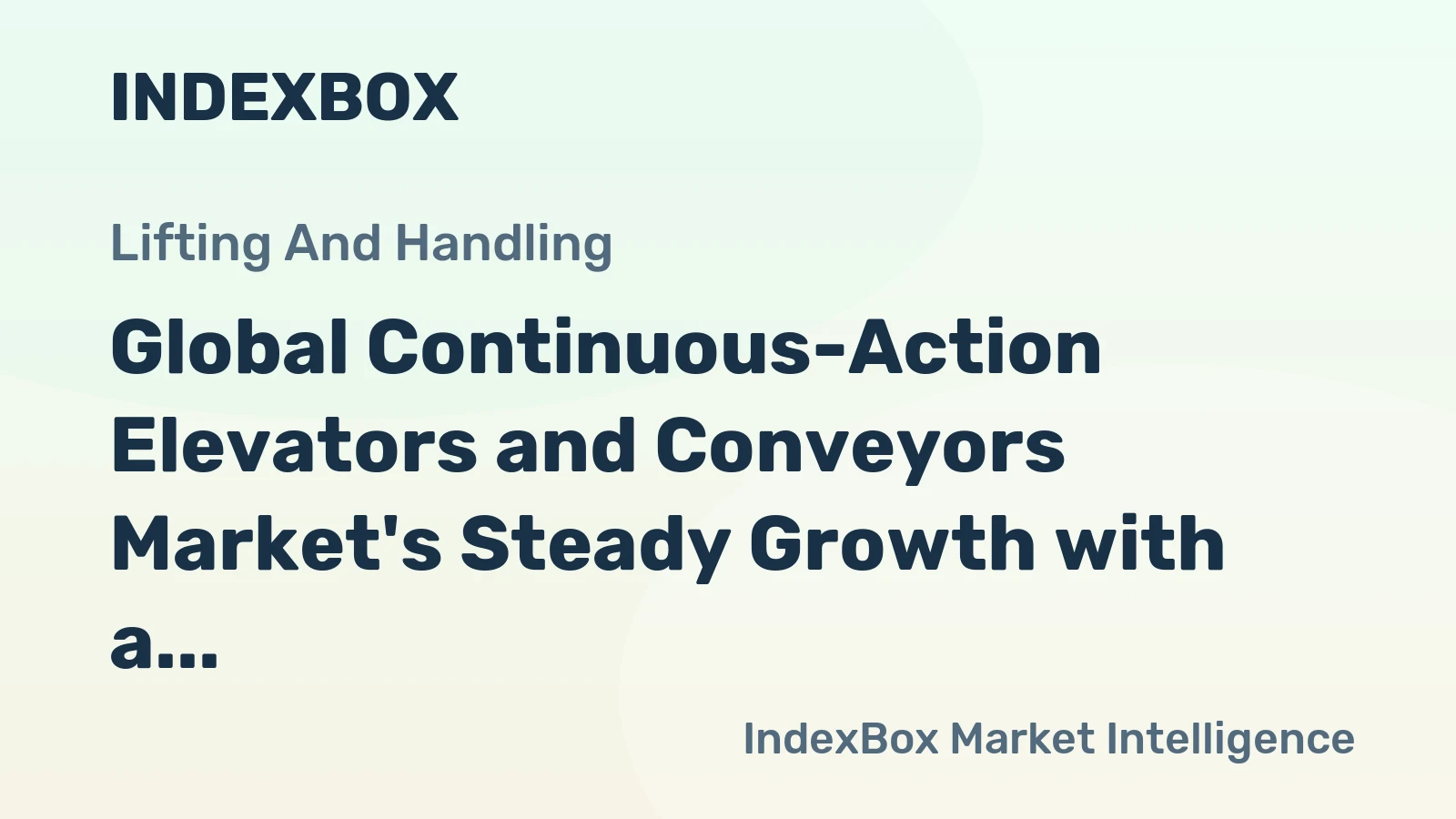 Global Continuous-Action Elevators and Conveyors Market's Steady Growth with a +1.3% Volume CAGR Forecast