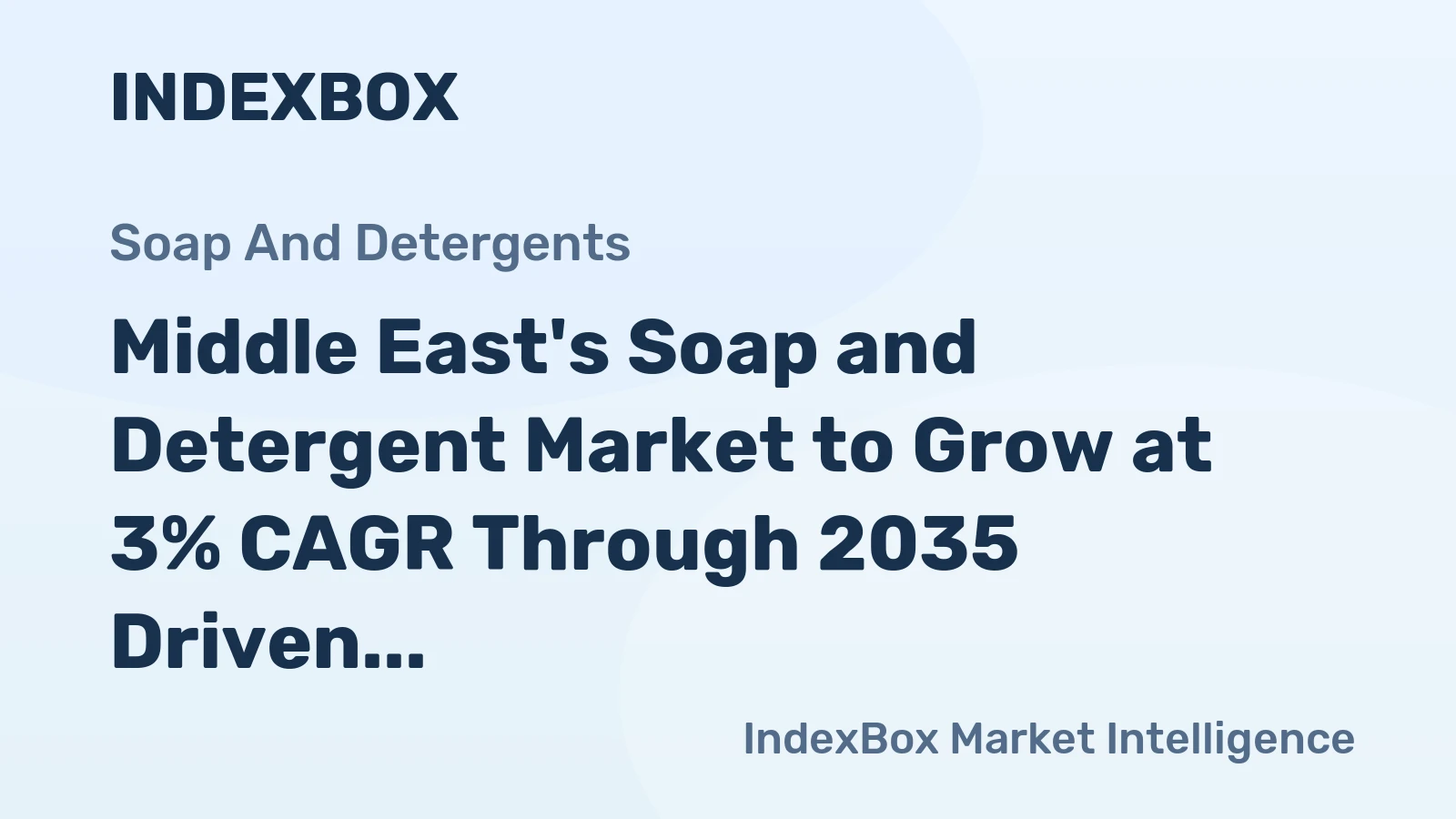 Middle East's Soap and Detergent Market to Grow at 3% CAGR Through 2035 Driven by Rising Demand