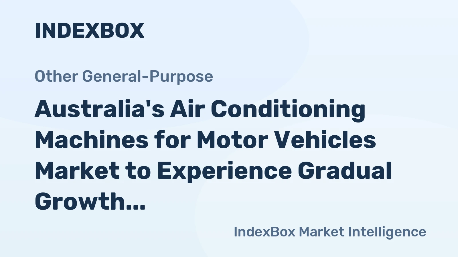Australia's Air Conditioning Machines for Motor Vehicles Market to Experience Gradual Growth with CAGR of +0.5% from 2024 to 2035