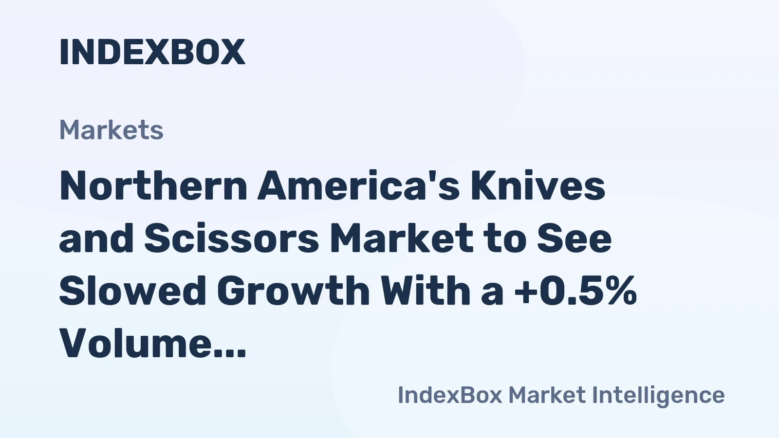 Northern America's Knives and Scissors Market to See Slowed Growth With a +0.5% Volume CAGR Through 2035