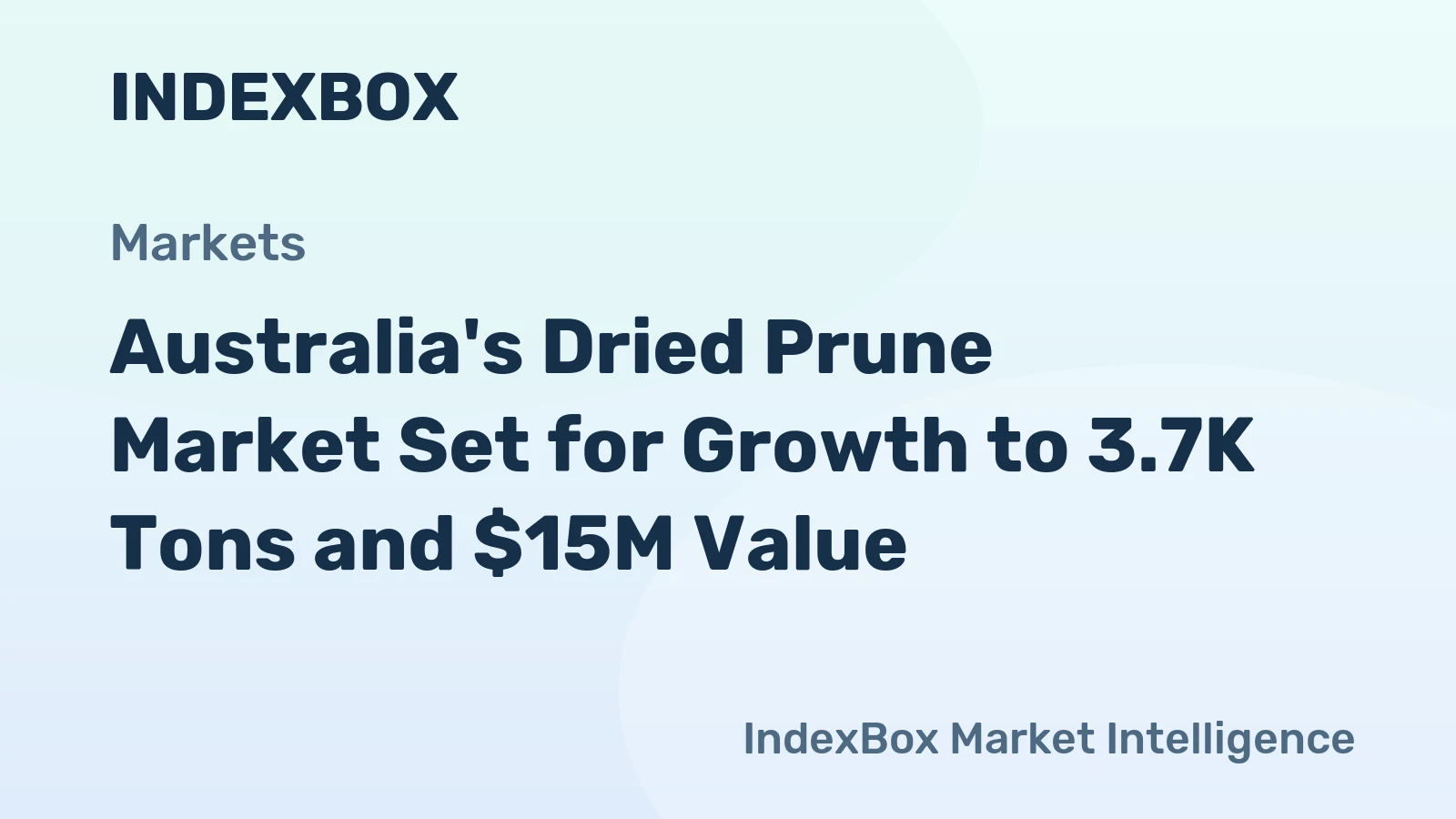 Australia's Dried Prune Market Set for Growth to 3.7K Tons and $15M Value