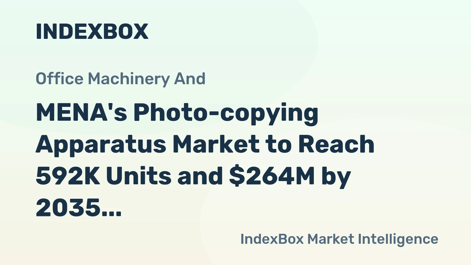 MENA's Photo-copying Apparatus Market to Reach 592K Units and $264M by 2035