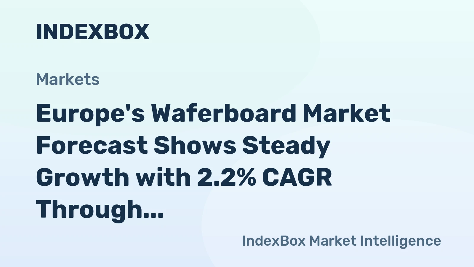 Europe's Waferboard Market Forecast Shows Steady Growth with 2.2% CAGR Through 2035