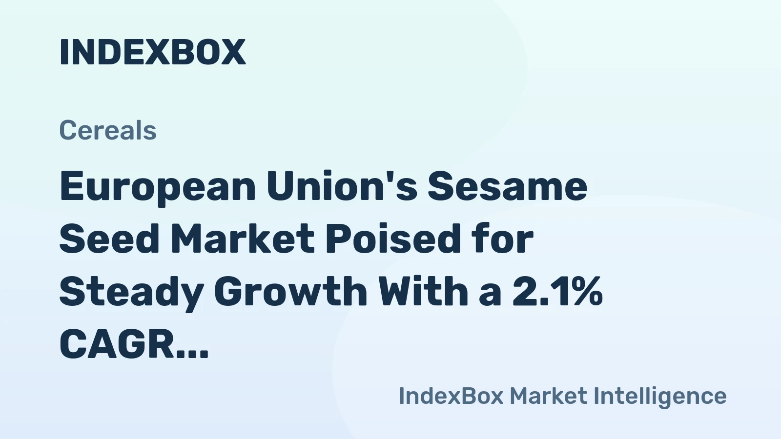 European Union's Sesame Seed Market Poised for Steady Growth With a 2.1% CAGR in Value