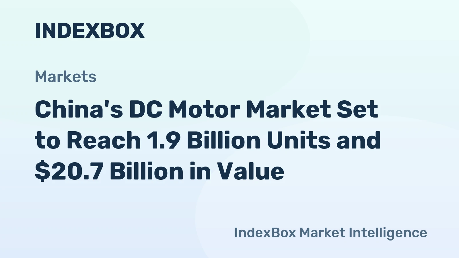 China's DC Motor Market Set to Reach 1.9 Billion Units and $20.7 Billion in Value