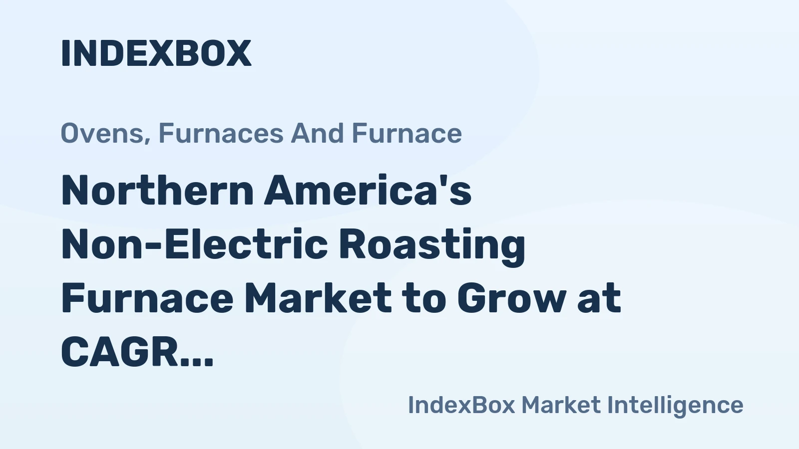 Northern America's Non-Electric Roasting Furnace Market to Grow at CAGR of +0.9%, Reaching $192M by 2035
