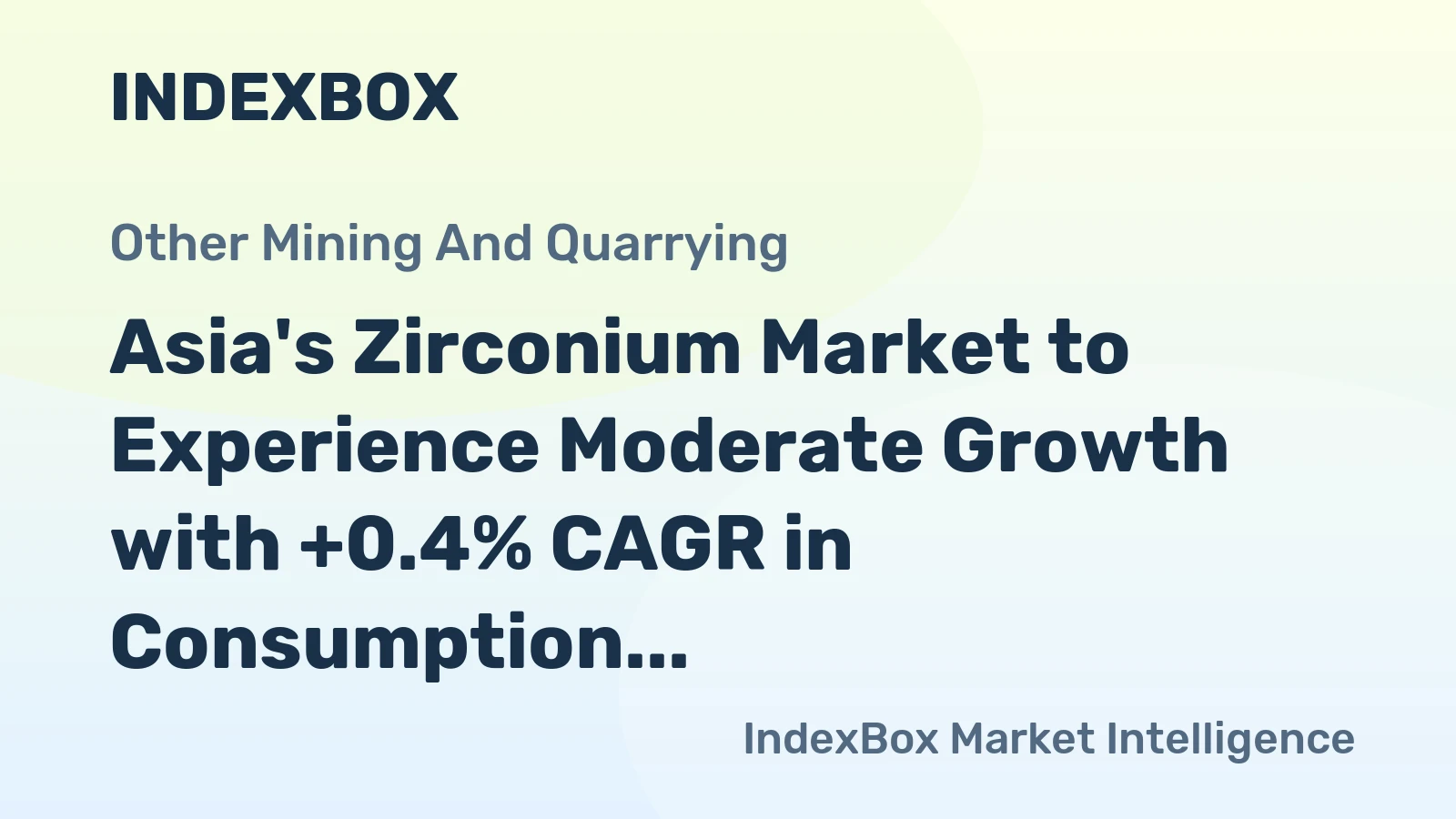 Asia's Zirconium Market to Experience Moderate Growth with +0.4% CAGR in Consumption from 2024 to 2035