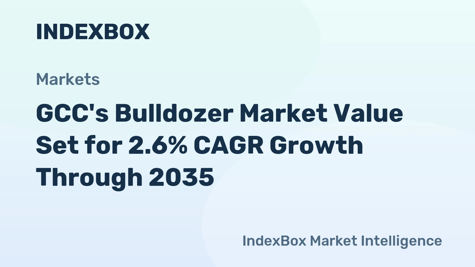 GCC's Bulldozer Market Value Set for 2.6% CAGR Growth Through 2035