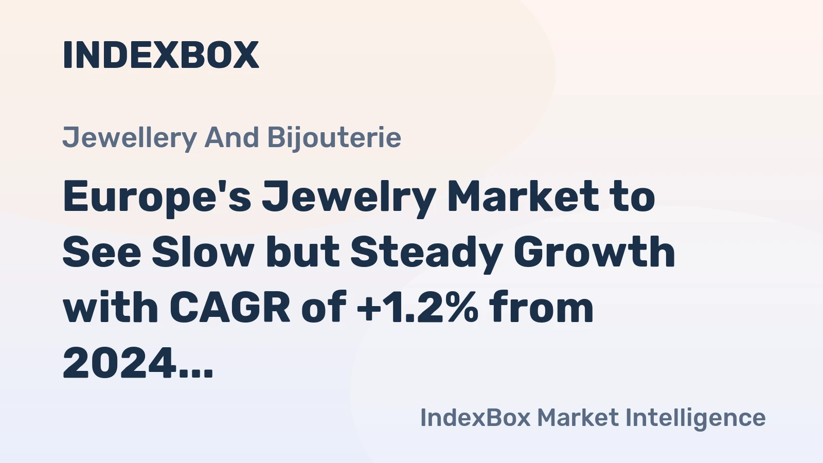 Europe's Jewelry Market to See Slow but Steady Growth with CAGR of +1.2% from 2024 to 2035