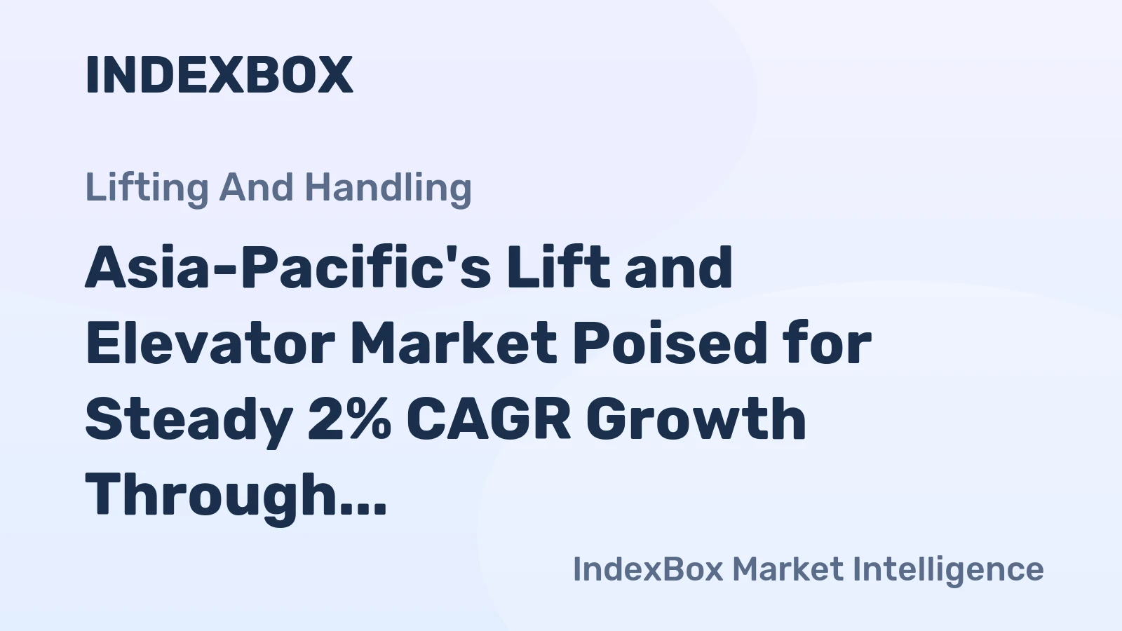 Asia-Pacific's Lift and Elevator Market Poised for Steady 2% CAGR Growth Through 2035