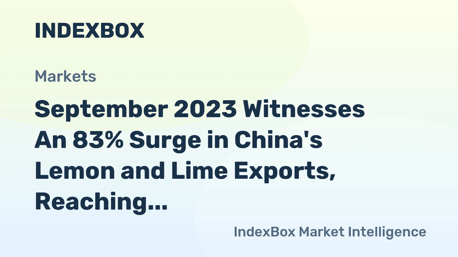 September 2023 Witnesses An 83% Surge in China's Lemon and Lime Exports, Reaching $4.5M in Value
